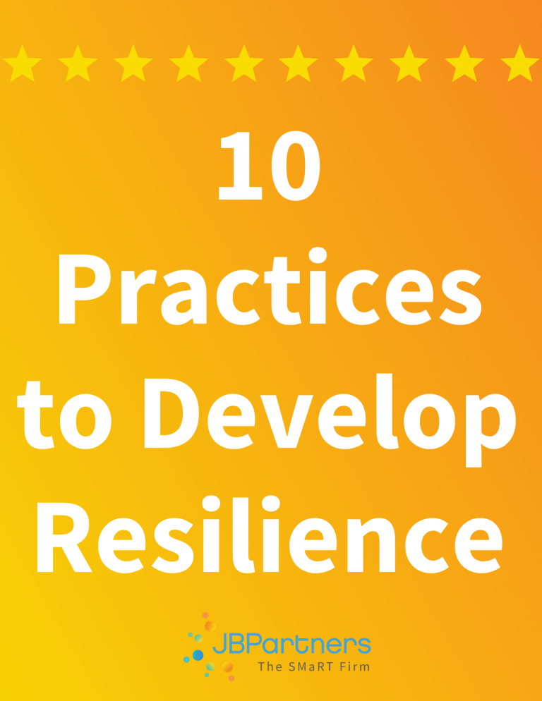 10 Practices to Develop Resilience – JB Partners