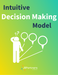 Intuitive Decision Making Model – JB Partners
